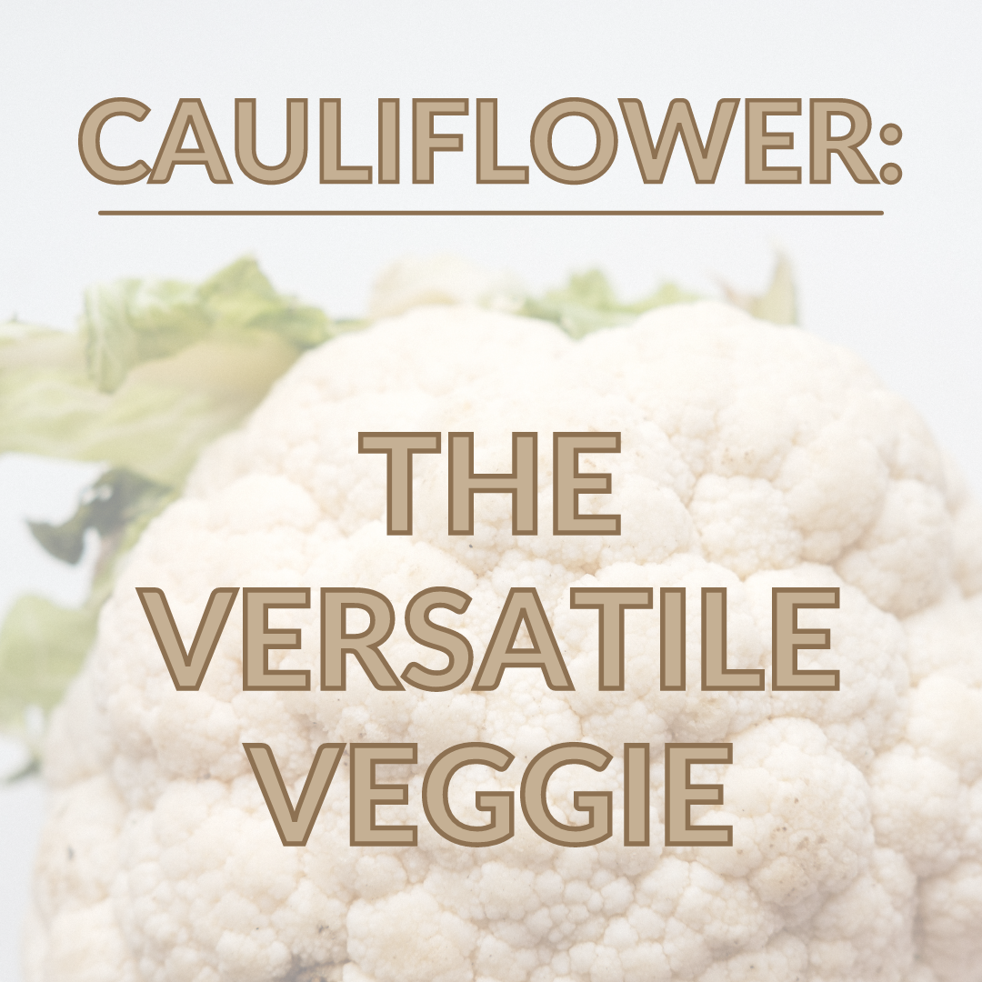 Cauliflower: The Surprisingly Versatile Vegetable – Foods Alive Inc.